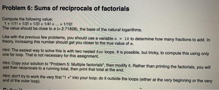 Solved Problem 6: Sums of reciprocals of factorials Compute | Chegg.com