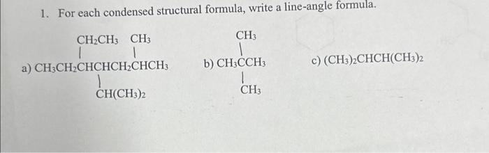 Solved 1. For each condensed structural formula, write a | Chegg.com