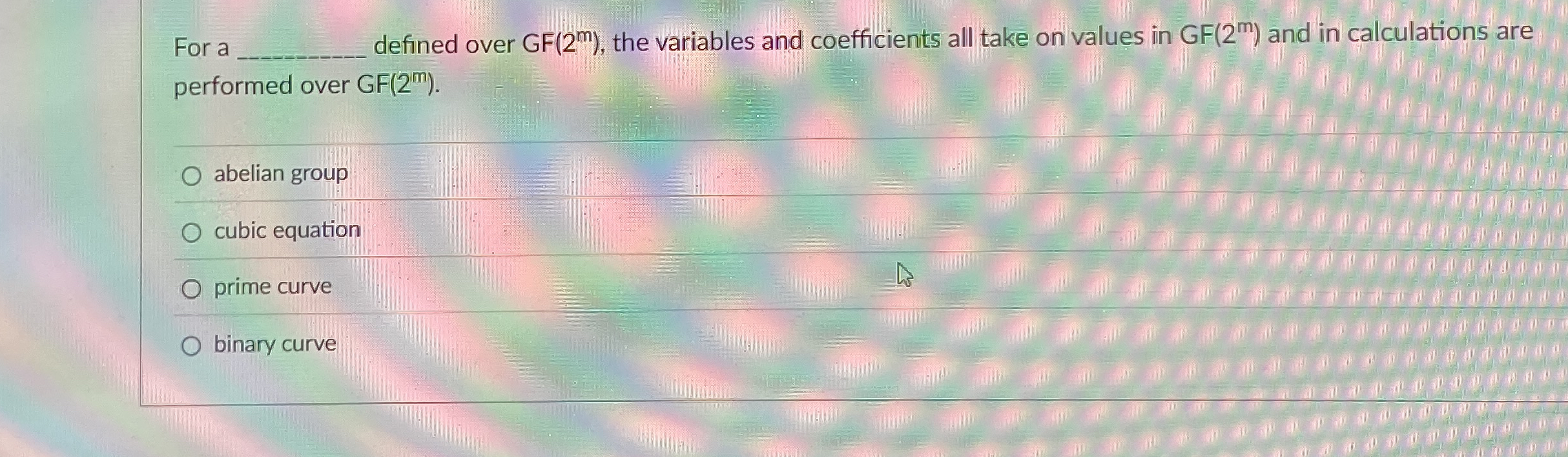 Solved For a defined over GF (2m), ﻿the variables and | Chegg.com