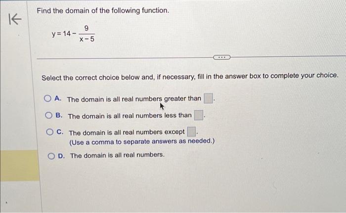 Solved K Find the domain of the following function. y = 14- | Chegg.com