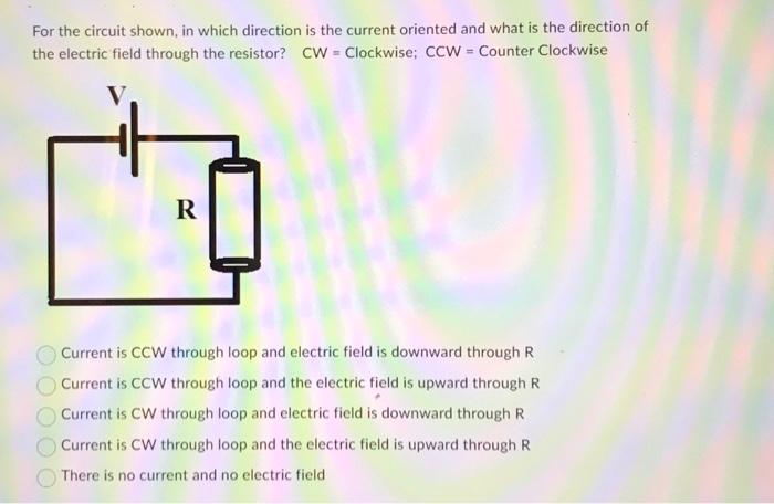 Solved For the circuit shown, in which direction is the | Chegg.com
