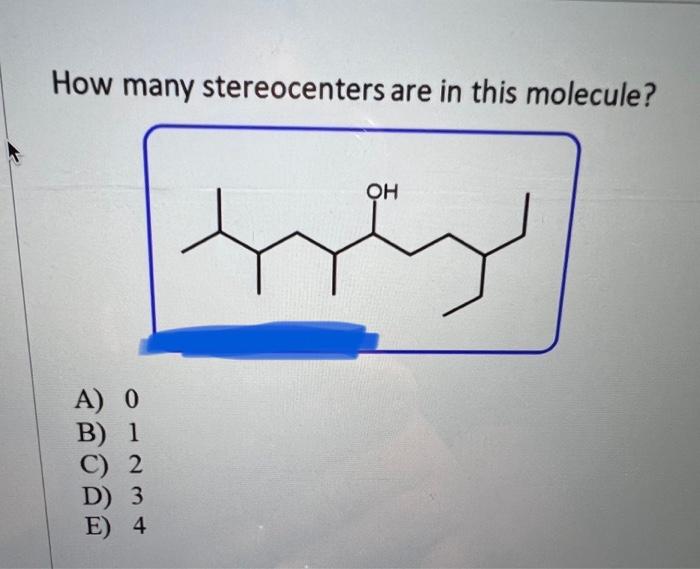 Solved How many stereocenters are in this molecule? | Chegg.com