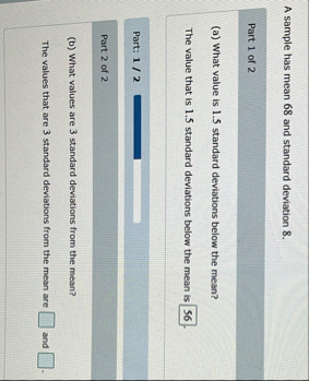 Solved A sample has mean 68 ﻿and standard deviation 8.Part 1 | Chegg.com