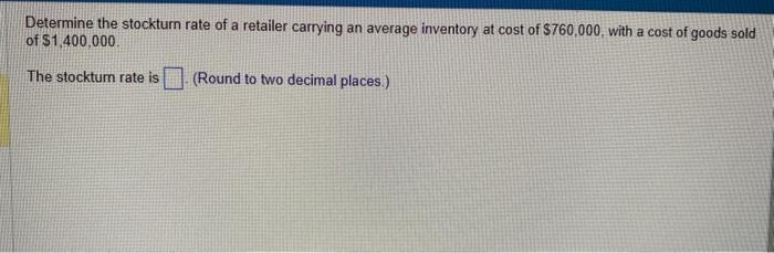 Solved Determine the stockturn rate of a retailer carrying | Chegg.com