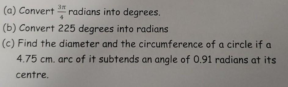 Solved (a) Convert 43π radians into degrees. (b) Convert 225 | Chegg.com
