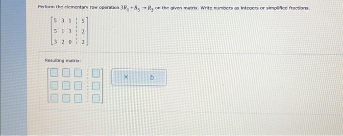 Solved erform the elementary row operation 3R1+R3→R3 | Chegg.com