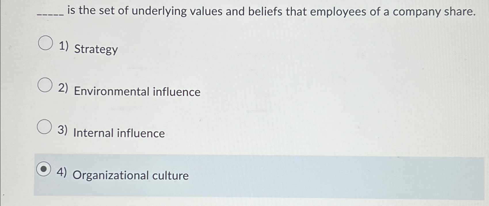 Solved is the set of underlying values and beliefs that | Chegg.com