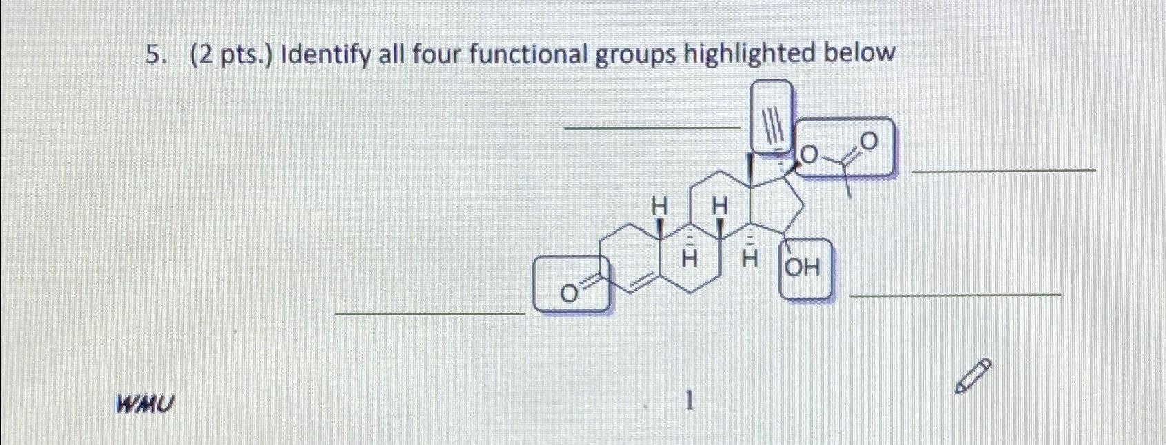 Solved ( 2 ﻿pts.) ﻿Identify all four functional groups | Chegg.com
