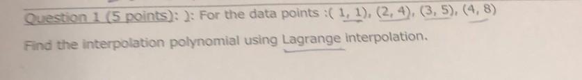 Solved Question 1 (5 points): 2 : For the data points : | Chegg.com