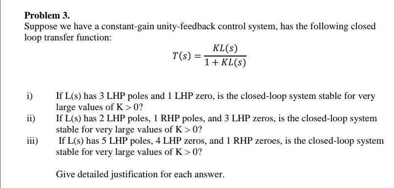 Solved Problem 3. Suppose we have a constant-gain | Chegg.com