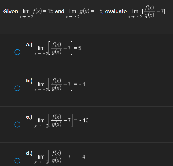 Solved Given limx→-2f(x)=15 ﻿and limx→-2g(x)=-5, ﻿evaluate | Chegg.com