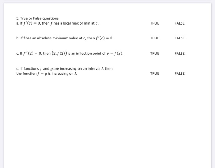 Solved 5. True or False questions a. If f'(c) = 0, then f | Chegg.com