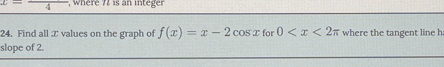 Solved Find all x ﻿values on the graph of f(x)=x-2cosx ﻿for | Chegg.com