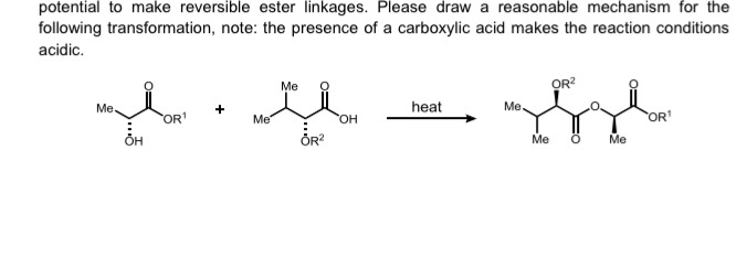 Solved potential to make reversible ester linkages. Please | Chegg.com