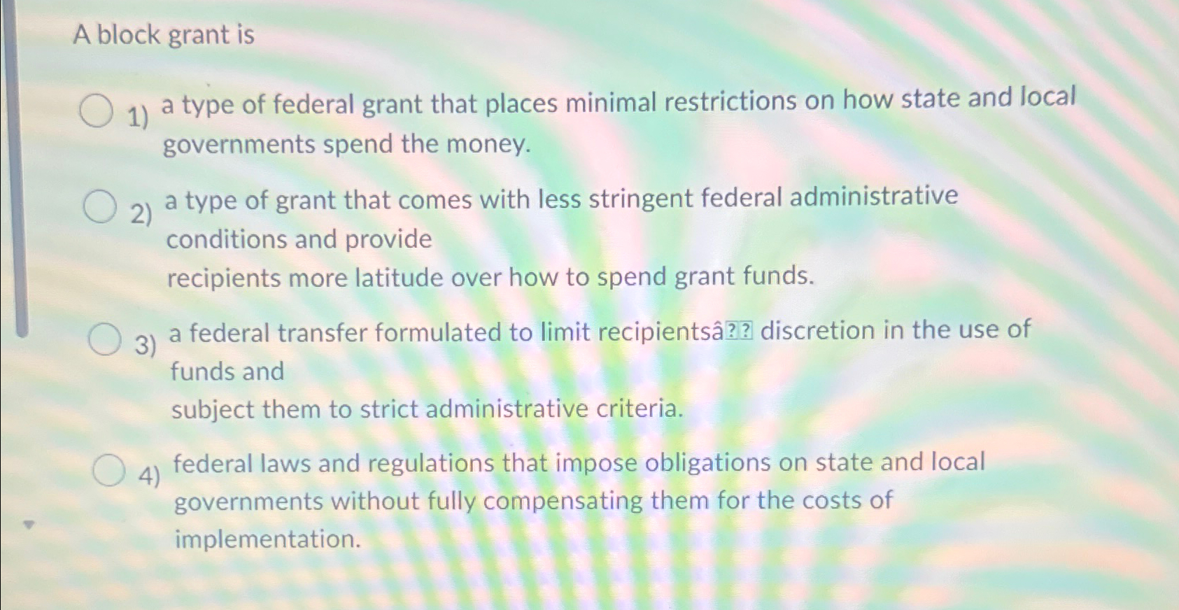 Solved A block grant isa type of federal grant that places | Chegg.com