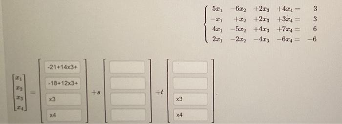 Solved ⎩⎨⎧5x1−6x2+2x3+4x4=−x1+x2+2x3+3x4=4x1−5x2+4x3+7x4=2x1 | Chegg.com