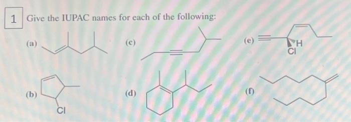 Solved Give the IUPAC names for each of the following: (a) | Chegg.com