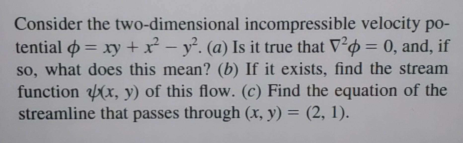 Solved Consider The Two Dimensional Incompressible Velocity