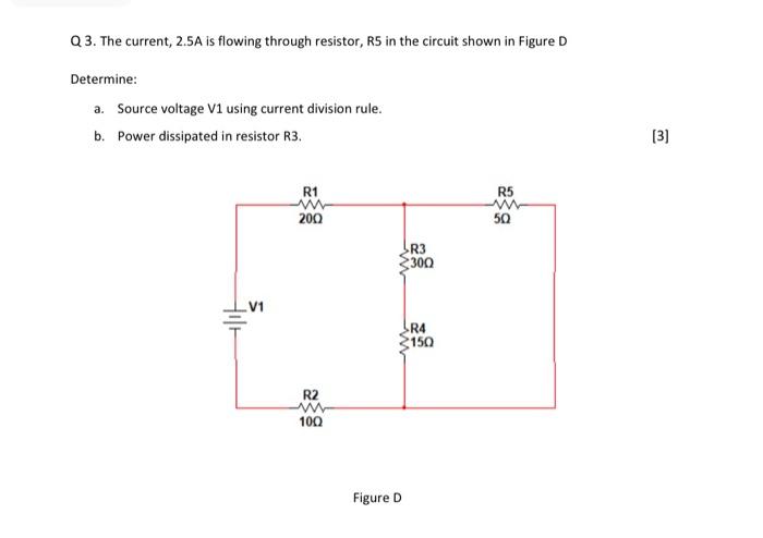Solved Q3. The current, 2.5A is flowing through resistor, R5 | Chegg.com