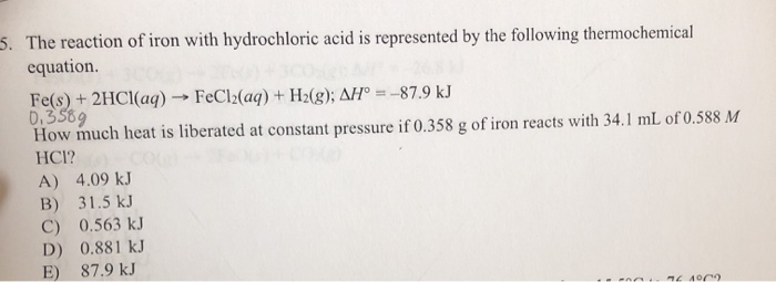Solved 5. The reaction of iron with hydrochloric acid is | Chegg.com