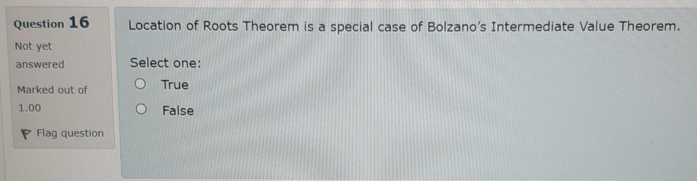 Solved Question 16 Location of Roots Theorem is a special | Chegg.com
