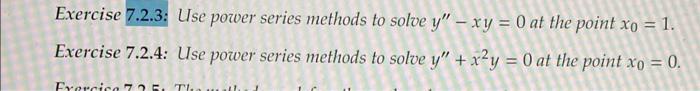 Solved Exercise 7.2.3: Use power series methods to solve | Chegg.com