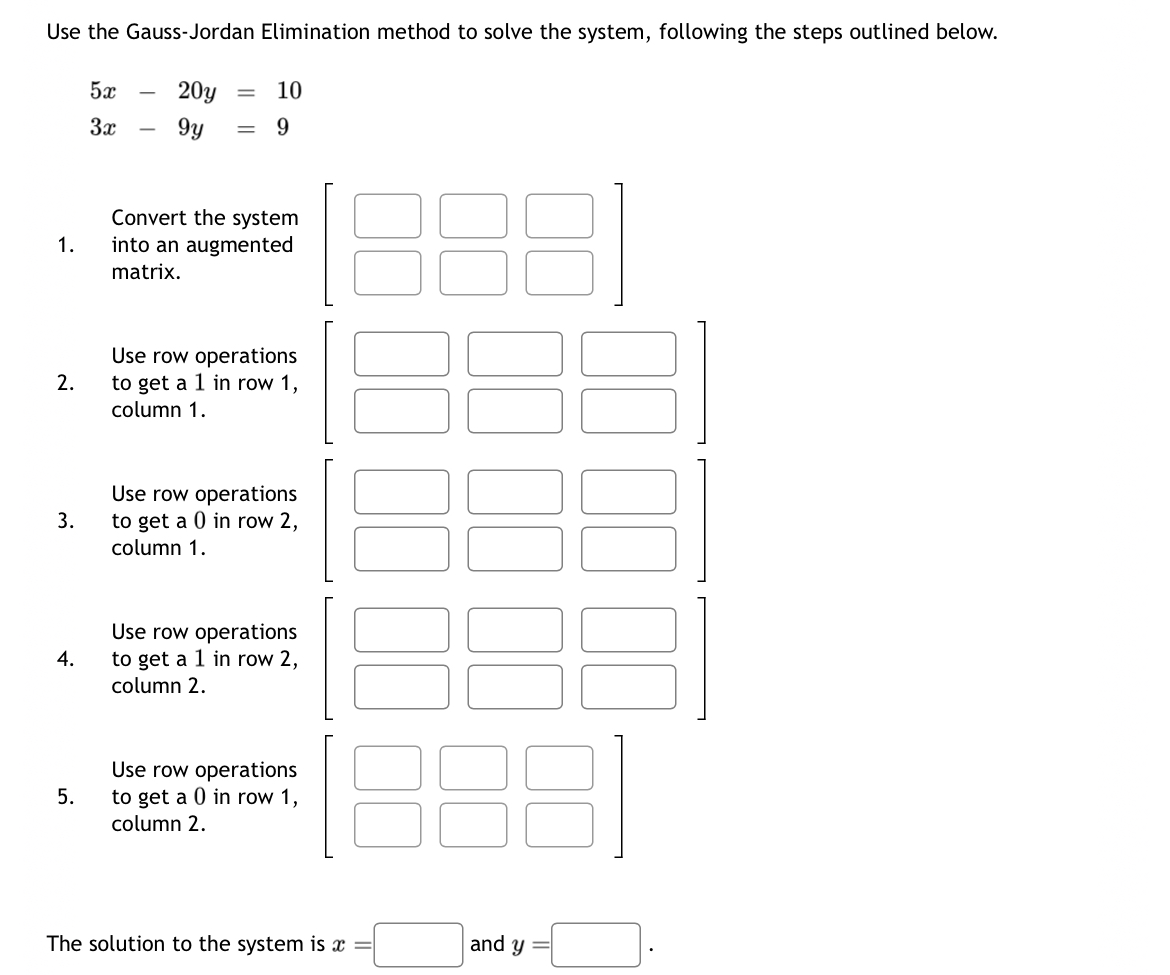 Solved Use the Gauss-Jordan Elimination method to solve the | Chegg.com