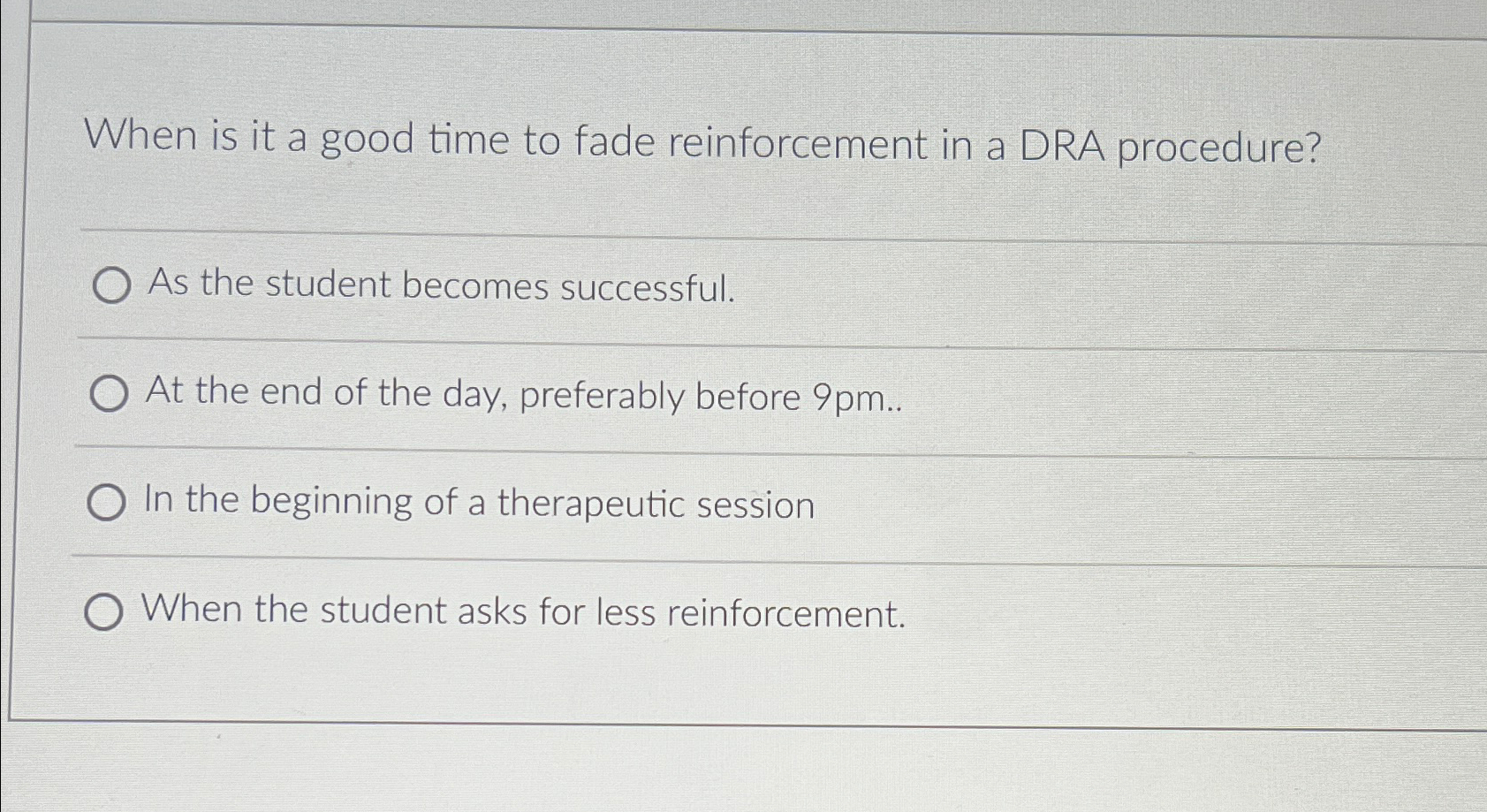 Solved When is it a good time to fade reinforcement in a DRA | Chegg.com
