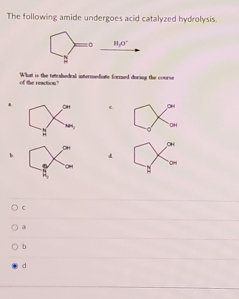 Solved The following amide undergoes acid catalyzed | Chegg.com