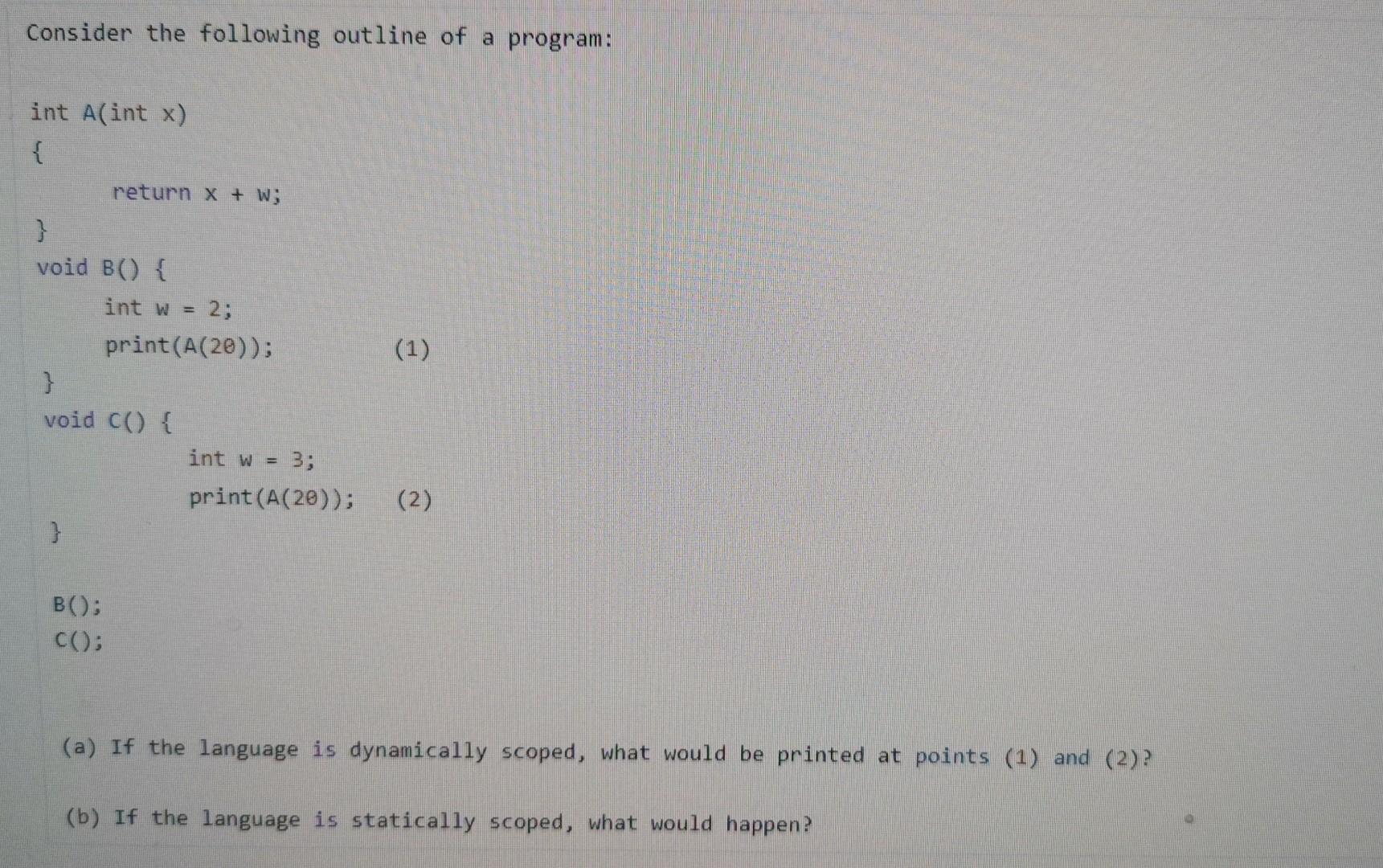 Solved Consider the following outline of a program: int A( | Chegg.com