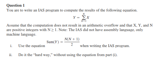 Solved Question 1 You are to write an IAS program to compute | Chegg.com