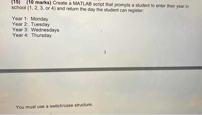 Solved (15) (10 marks) Create a MATLAB script that prompts a | Chegg.com
