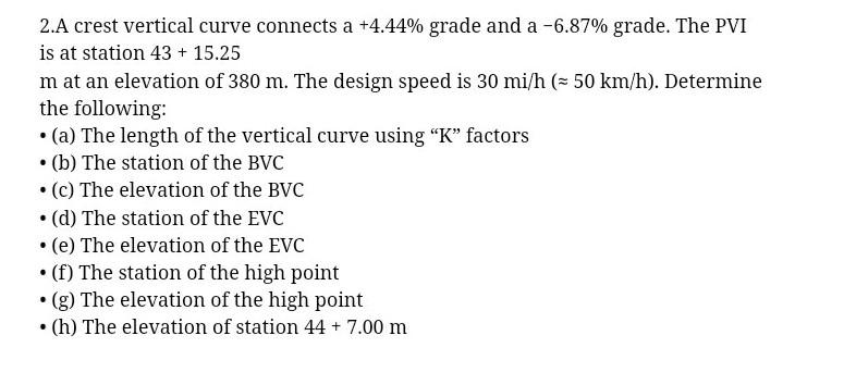 Solved 2.A crest vertical curve connects a +4.44% grade and | Chegg.com