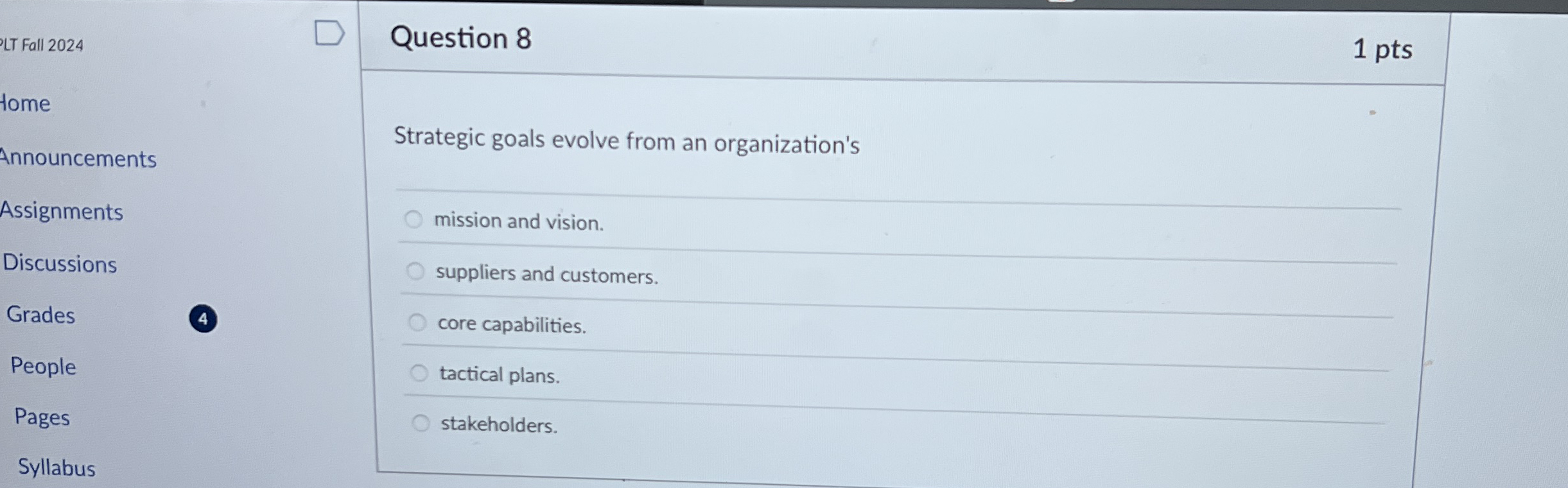 Solved Question 8Strategic goals evolve from an | Chegg.com