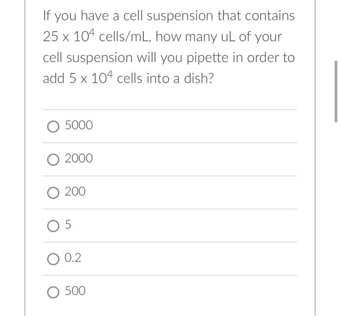 Solved If you have a cell suspension that contains 25×104 | Chegg.com