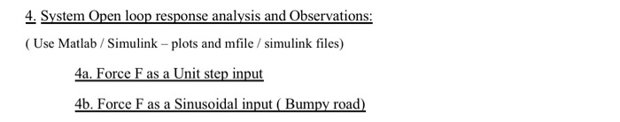 Solved 4. System Open loop response analysis and | Chegg.com