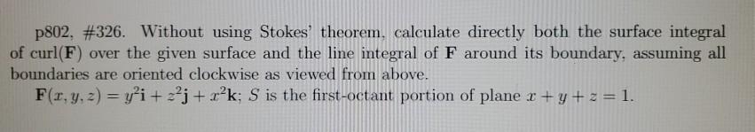 Solved p802, #326. Without using Stokes theorem, calculate | Chegg.com
