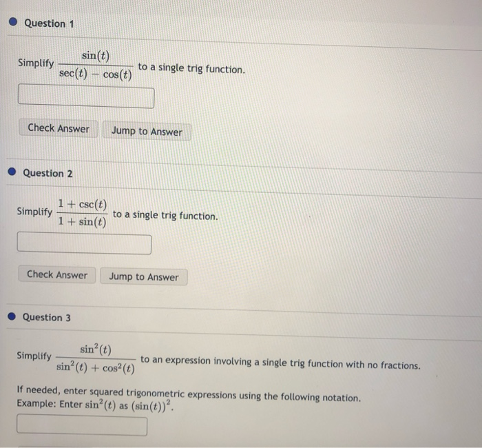 Solved • Question 1 Simplify — sin(t) sec(t) - cos(t) to a | Chegg.com