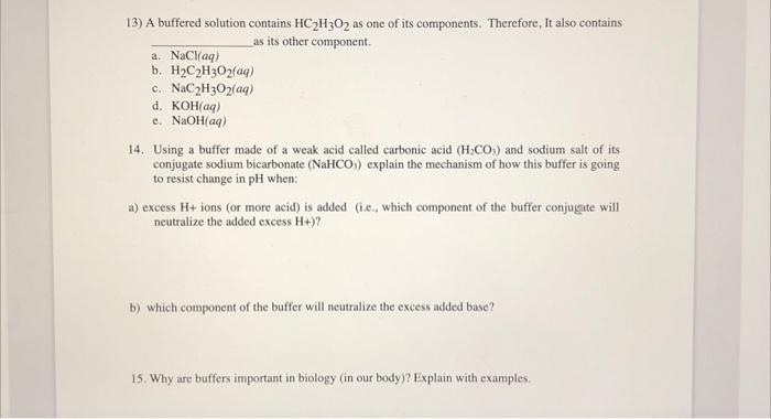 Solved 13) A buffered solution contains HC2H3O2 as one of | Chegg.com