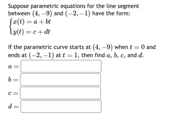 Solved Suppose parametric equations for the line segment | Chegg.com