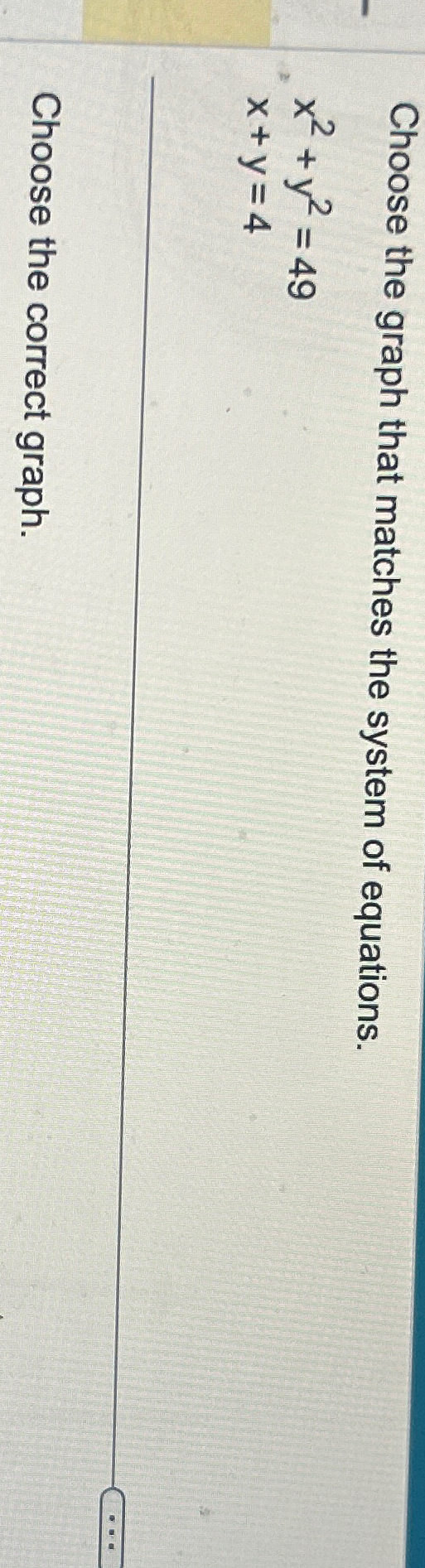 Solved Choose the graph that matches the system of | Chegg.com