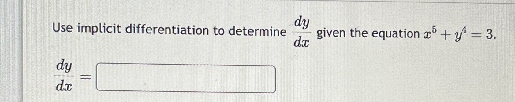 Solved Use implicit differentiation to determine dydx ﻿given | Chegg.com