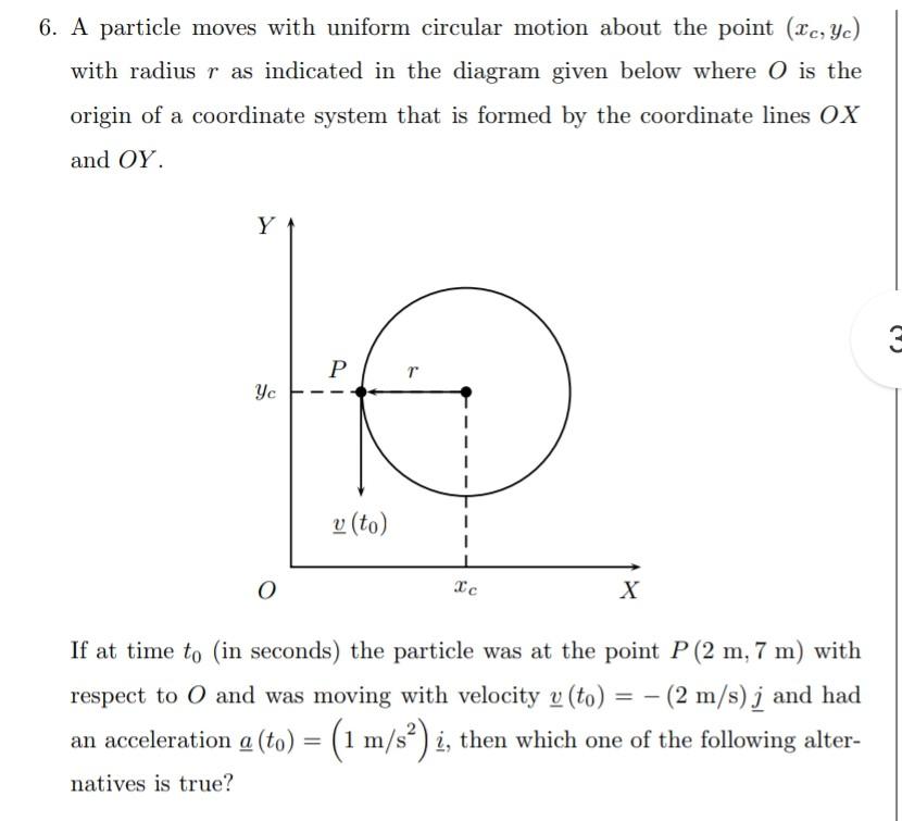 Solved 6. A particle moves with uniform circular motion | Chegg.com