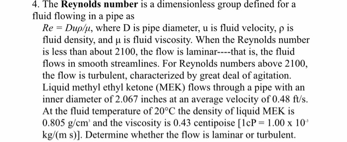 Solved 4. The Reynolds number is a dimensionless group | Chegg.com
