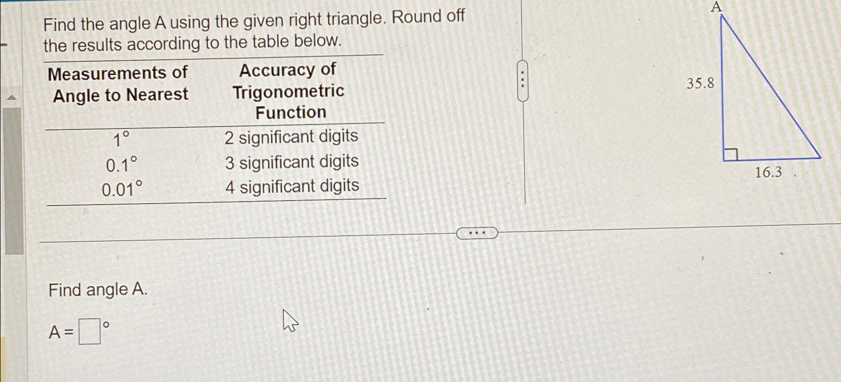 Solved Find the angle A using the given right triangle. | Chegg.com