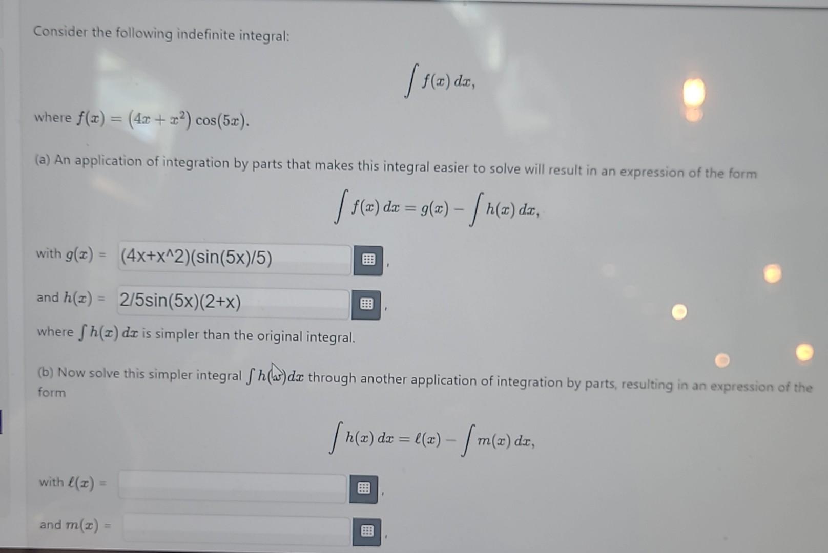 Solved Consider the following indefinite integral: ∫f(x)dx | Chegg.com