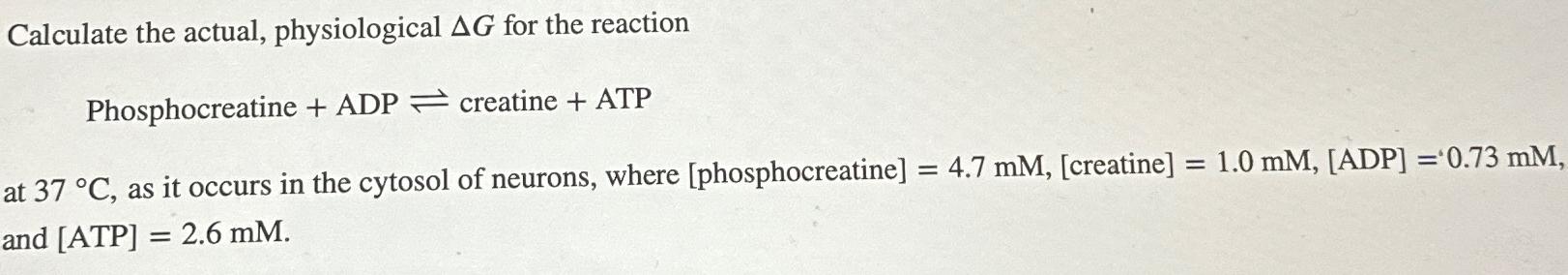 Solved Calculate the actual, physiological ΔG ﻿for the | Chegg.com