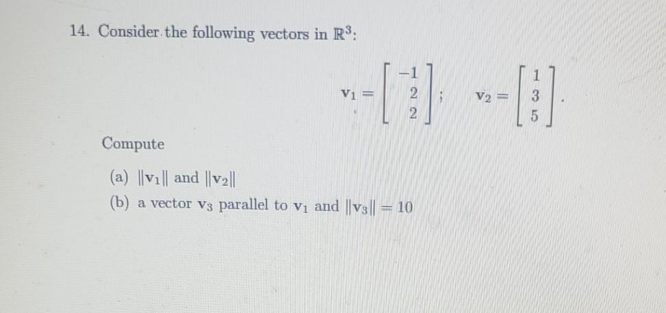 Solved 14. Consider the following vectors in R3: Vi = V2 = 3 | Chegg.com