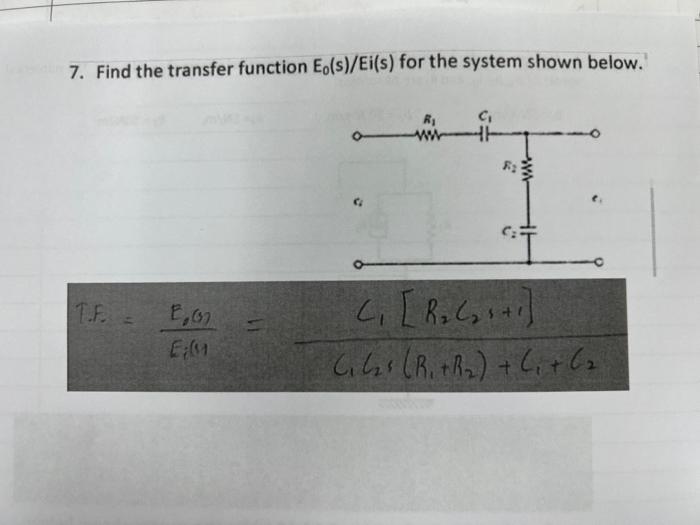 Solved 7. Find the transfer function E0( s)/Ei(s) for the | Chegg.com