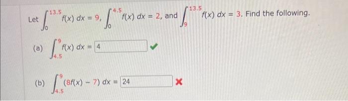 Solved Let ∫013.5f(x)dx=9,∫04.5f(x)dx=2, and ∫913.5f(x)dx=3. | Chegg.com